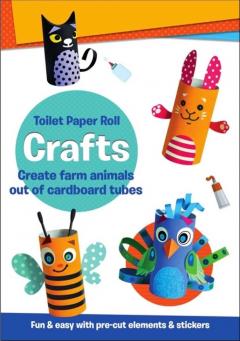 Toilet Paper Roll Crafts Create Farm Animals Out of Cardboard Tubes ...