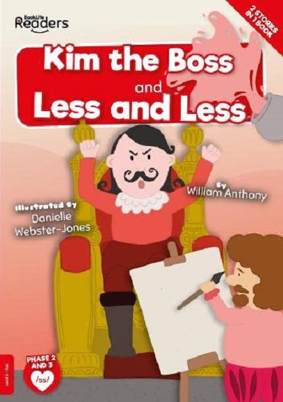 Kim the Boss & Less and Less - William Anthony