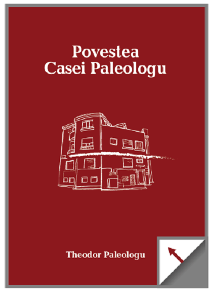 Povestea Casei Paleologu - Theodor Paleologu