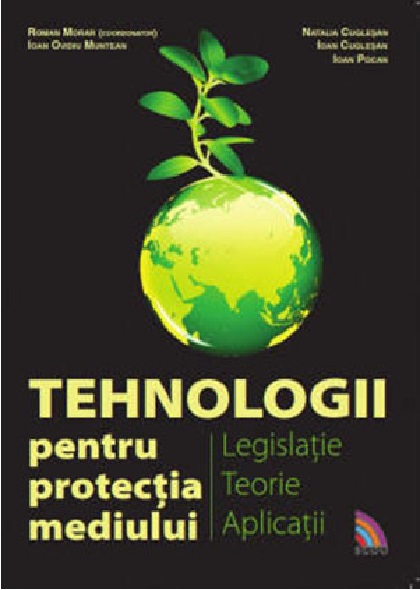 Tehnologii pentru protectia mediului - Ioan Pocan, Roman Morar, Ioan ...