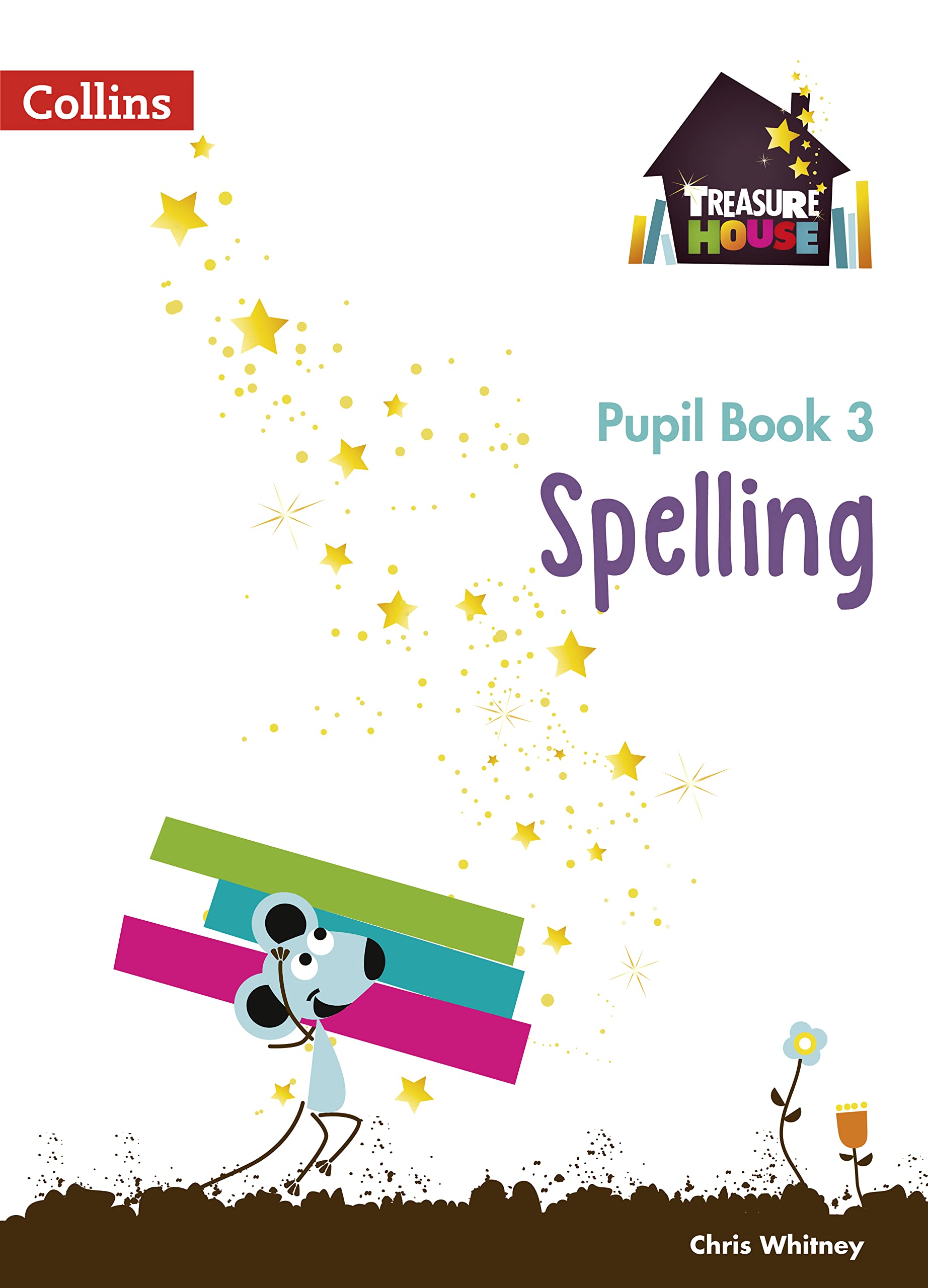 Spelling Year 3- Pupil Book - Chris Whitney