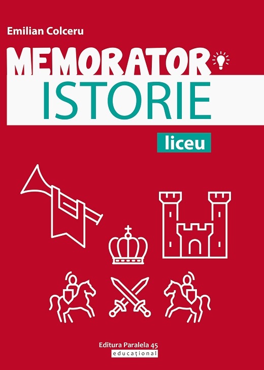 Memorator de istorie - clasa a XII a - Colceru Emilian