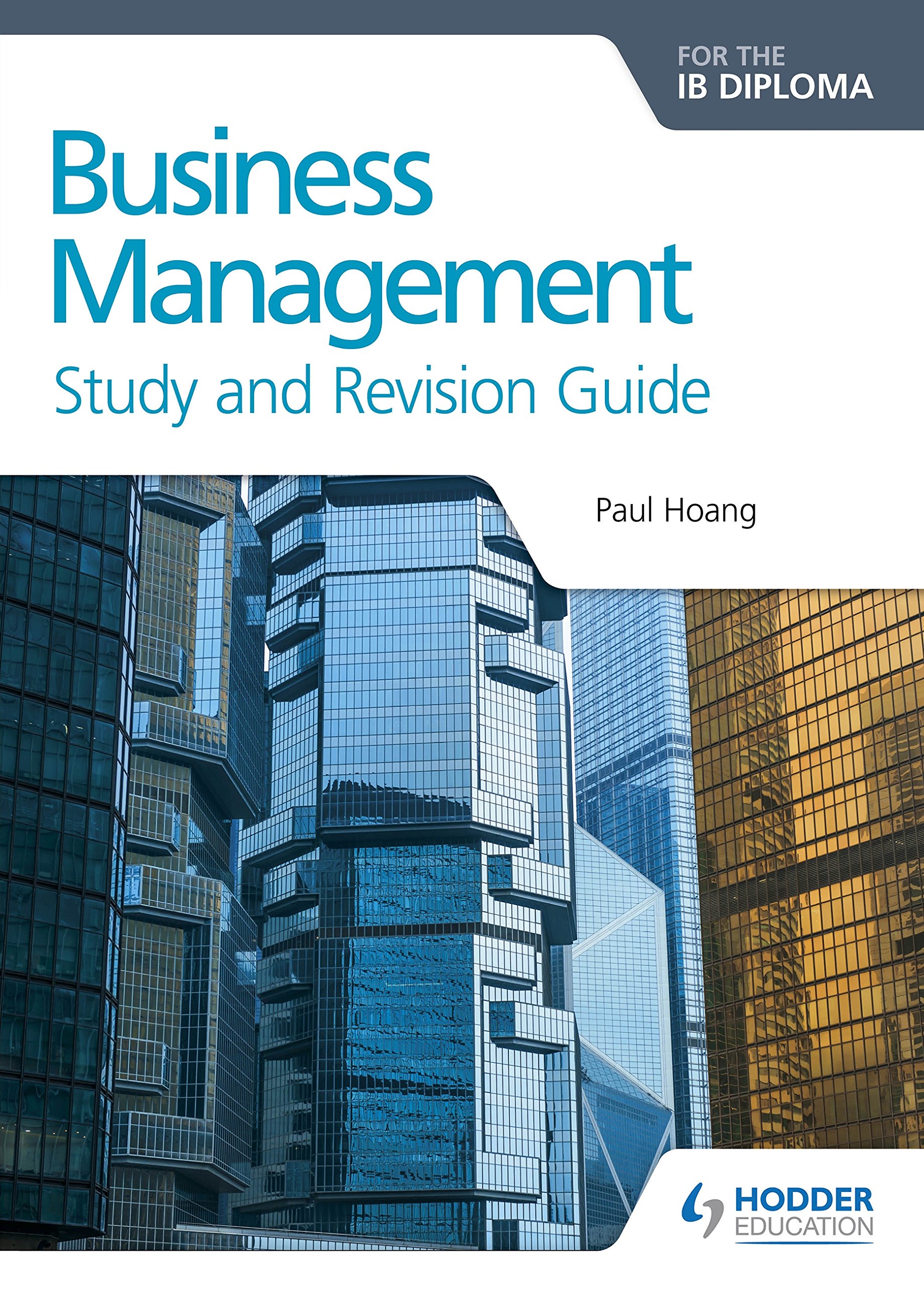 Business Management for the IB Diploma Study and Revision Guide - Paul ...