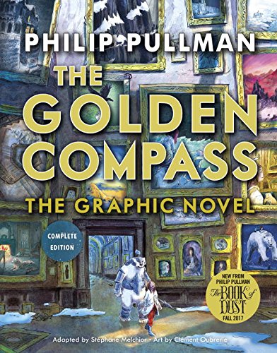 The Golden Compass Graphic Novel, Complete Edition - Philip Pullman