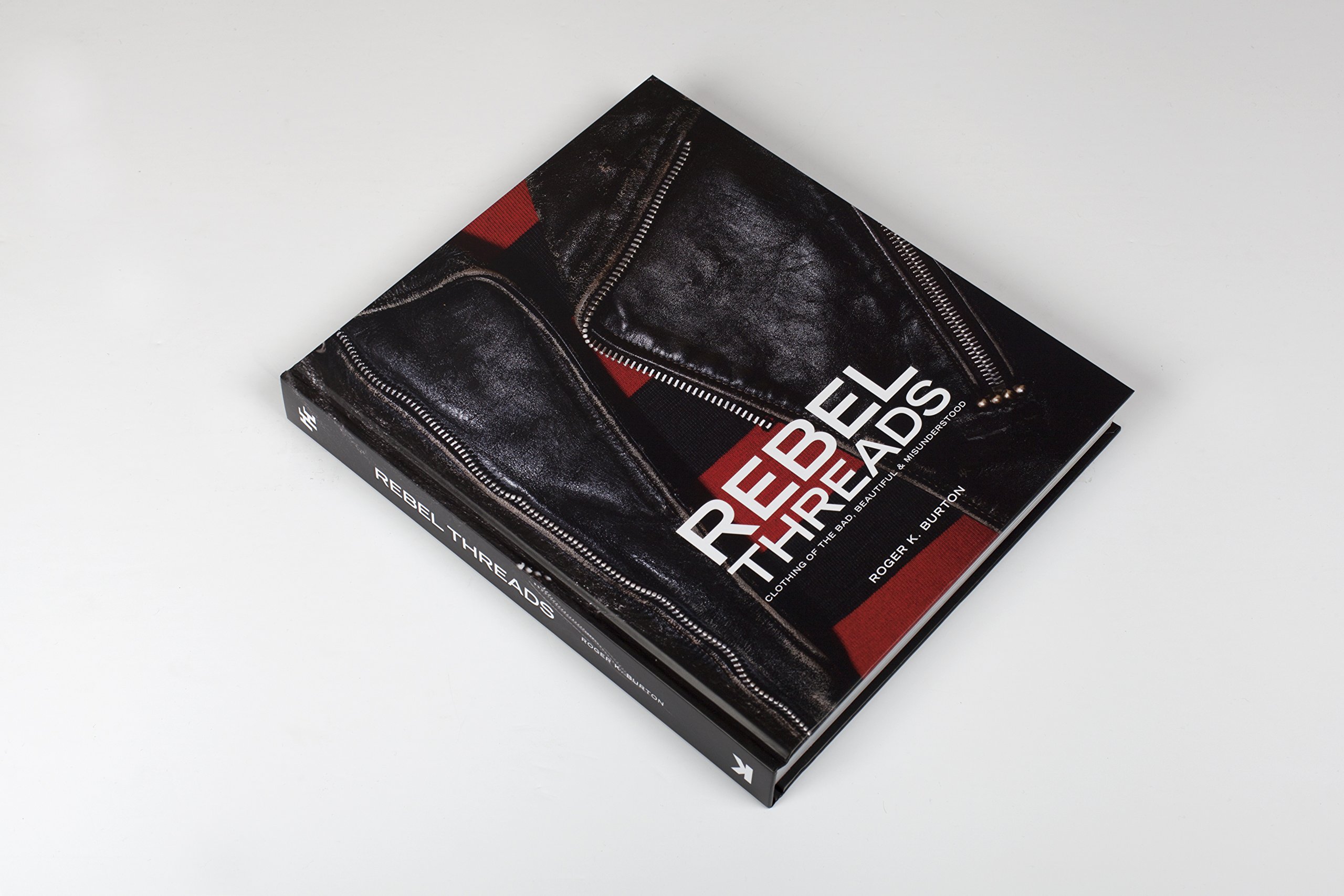 Rebel Threads - Roger K. Burton