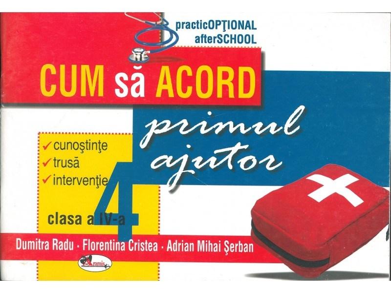 Cum sa acord primul ajutor (clasa a IV-a) - Dumitra Radu