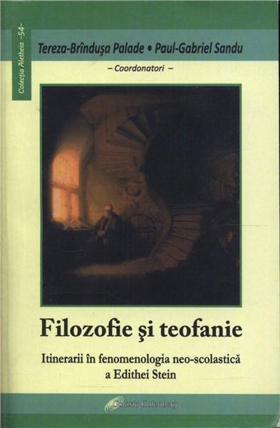 Filosofie si teofanie - Tereza-Brindusa Palade, Paul-Gabriel Sandu