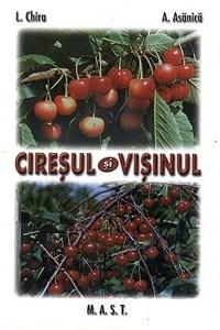 Ciresul si visinul. Ed. a III-a - L. Chira, A. Asanica
