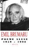 Poeme alese 1959 - 1998 - Emil Brumaru
