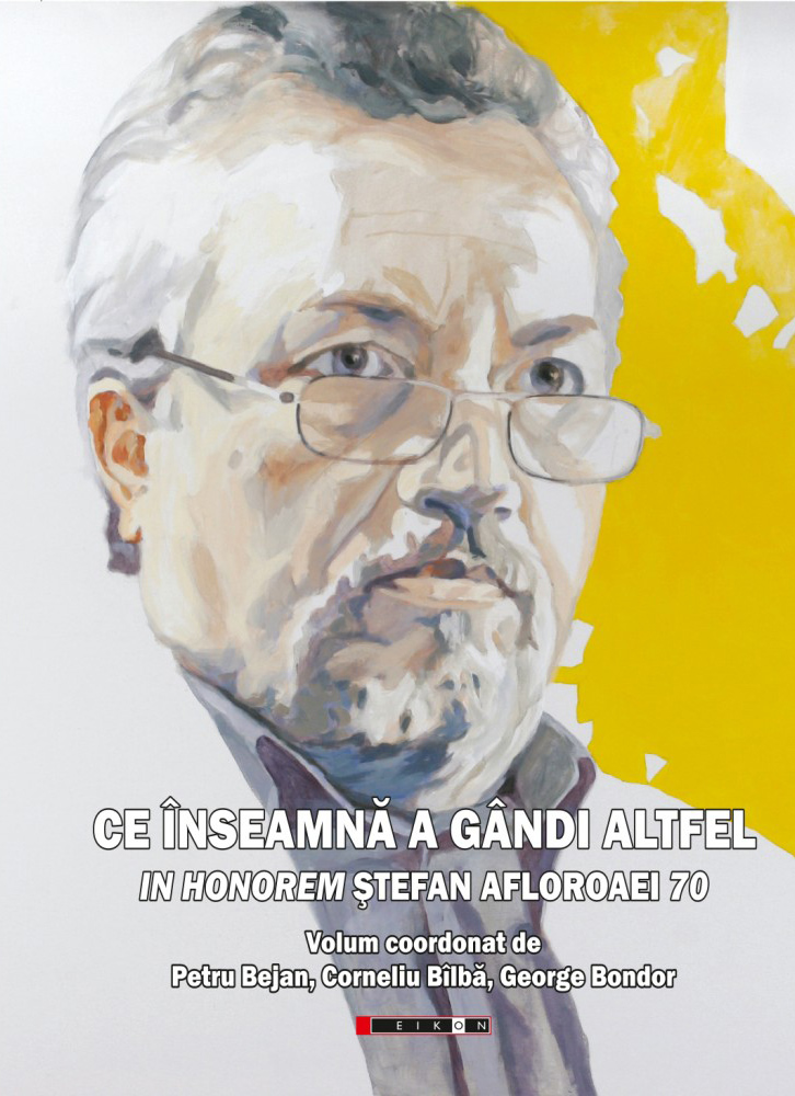Ce inseamna a gandi altfel. In Honorem Stefan Afloroaei 70 - Petru ...