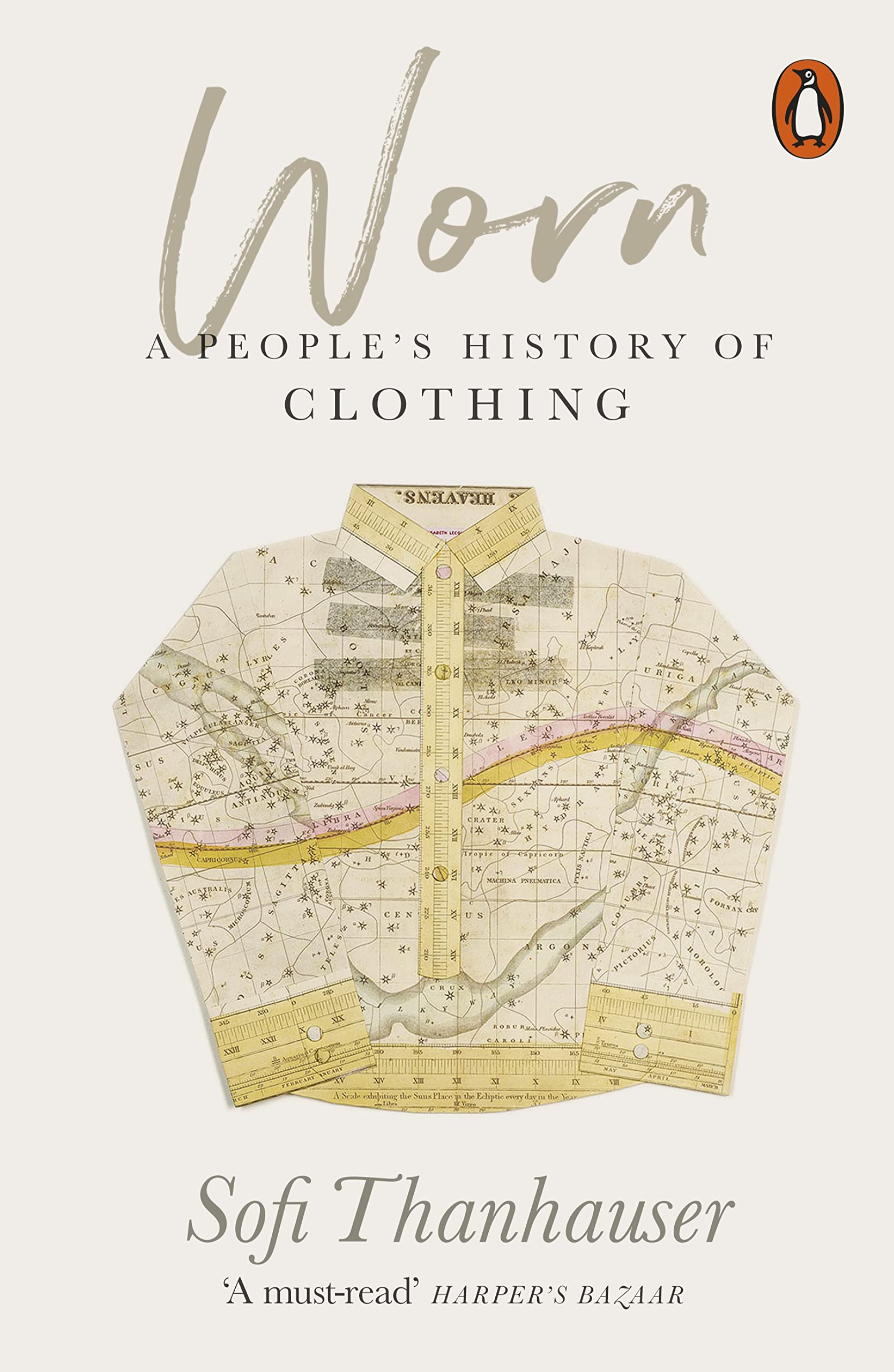 Worn - A People's History of Clothing - Sofi Thanhauser Worn - A People's History of Clothing - Sofi Thanhauser