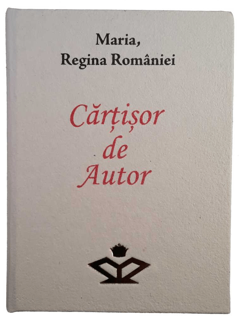 Martisor - Cartisor de autor - Maria, Regina Romaniei - Carte - Moara ...