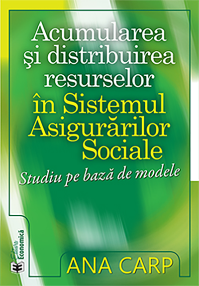 Acumularea si distribuirea resurselor in Sistemul Asigurarilor Sociale - Ana Carp