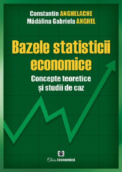 Bazele statisticii economice - Constantin Anghelache, Madalina Gabriela ...