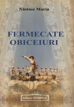 Fermecate obiceiuri - Nastase Marin