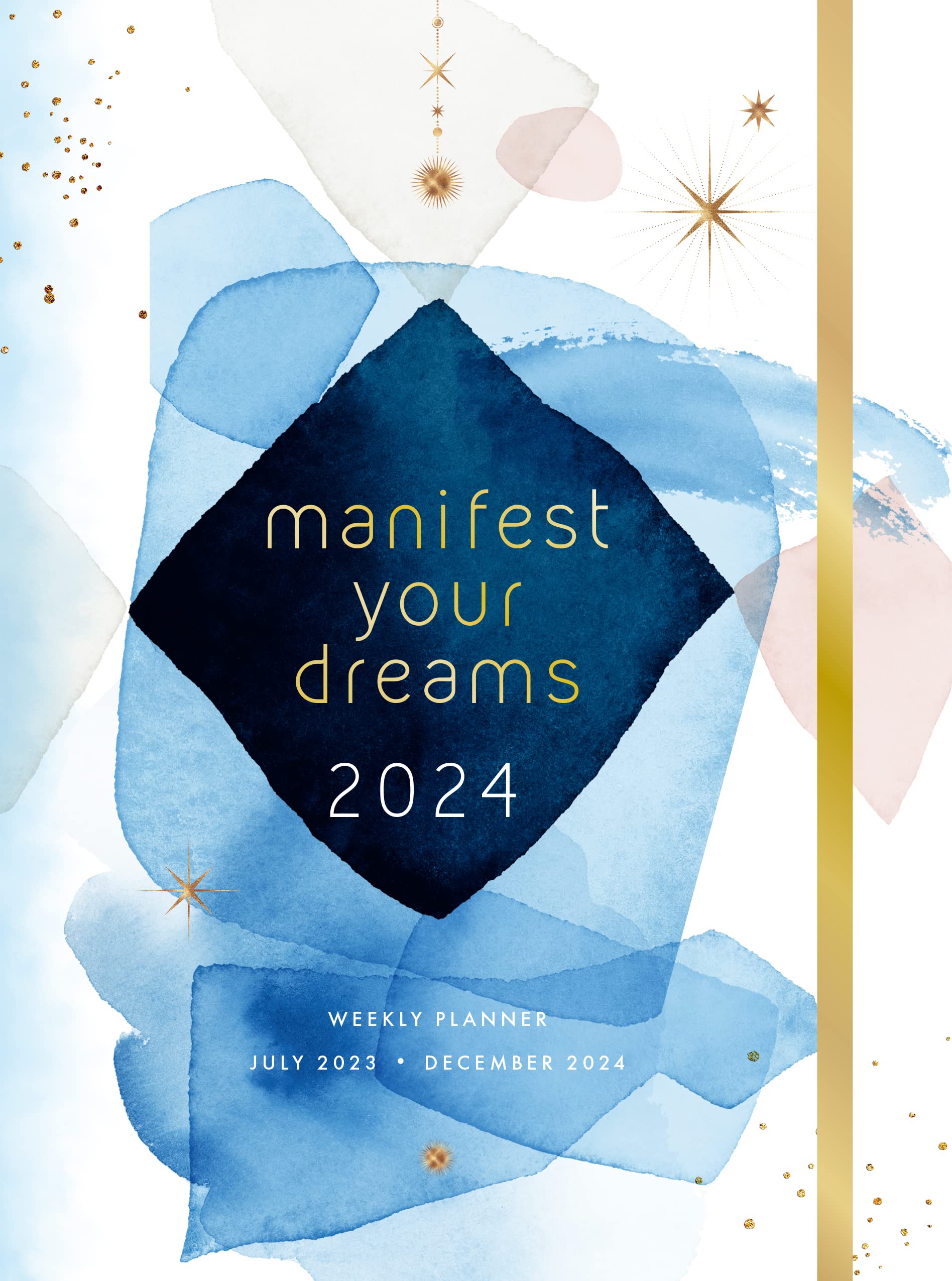 Manifest Your Dreams 2024 - Weekly Planner July 2023 - December 2024 ...