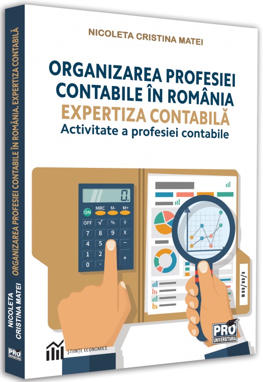 Organizarea profesiei contabile in Romania. Expertiza contabila ...