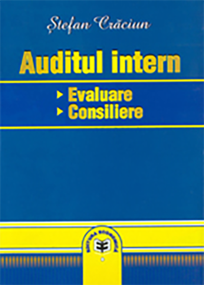 Auditul intern: evaluare, consiliere - Stefan Craciun