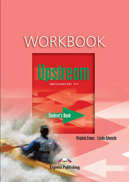 Upstream Advanced C1- Student's Workbook - Virginia Evans, Lynda Edwards