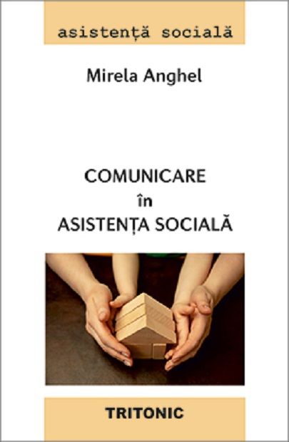 Comunicare in asistenta sociala - Mirela Anghel