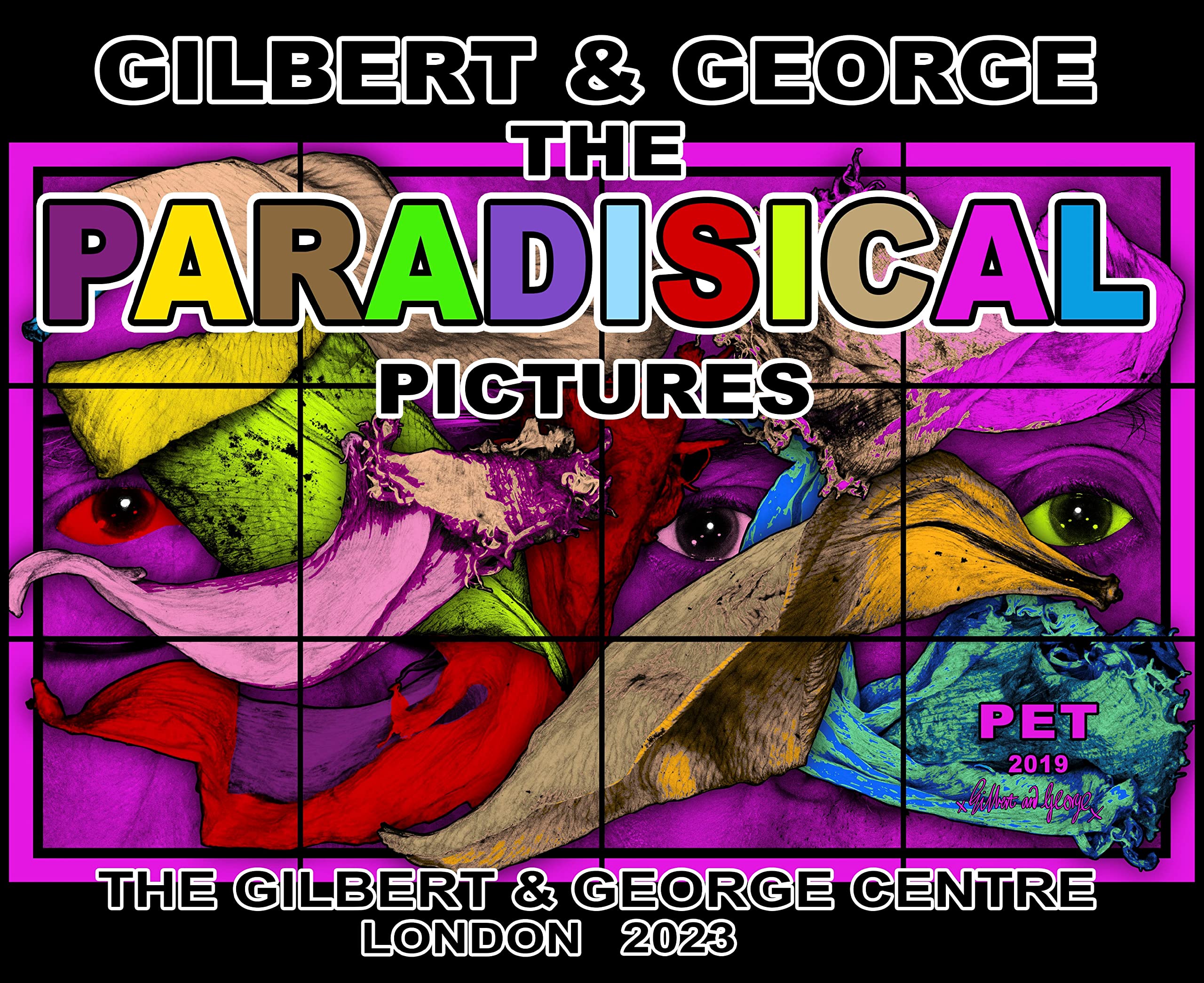 Gilbert & George: The Paradisical Pictures Gilbert & George: The Paradisical Pictures