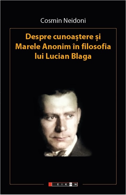 Despre cunoastere si Marele Anonim in filosofia lui Lucian Blaga ...