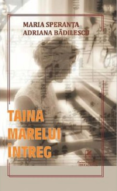 Taina marelui intreg - Adriana Badilescu, Maria Speranta