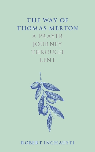Way of Thomas Merton - Professor Robert Inchausti