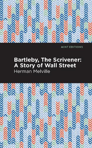 Bartleby, The Scrivener - Herman Melville