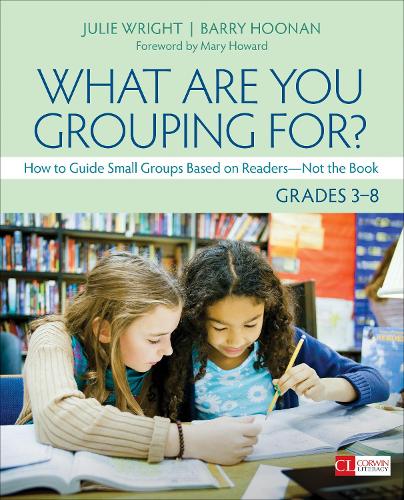 What Are You Grouping For?, Grades 3-8 - Julie T. Wright, Barry Thomas ...