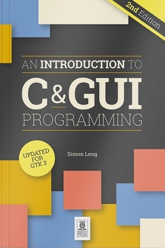 Introduction To C And Gui Programming 2e Simon Long 4472