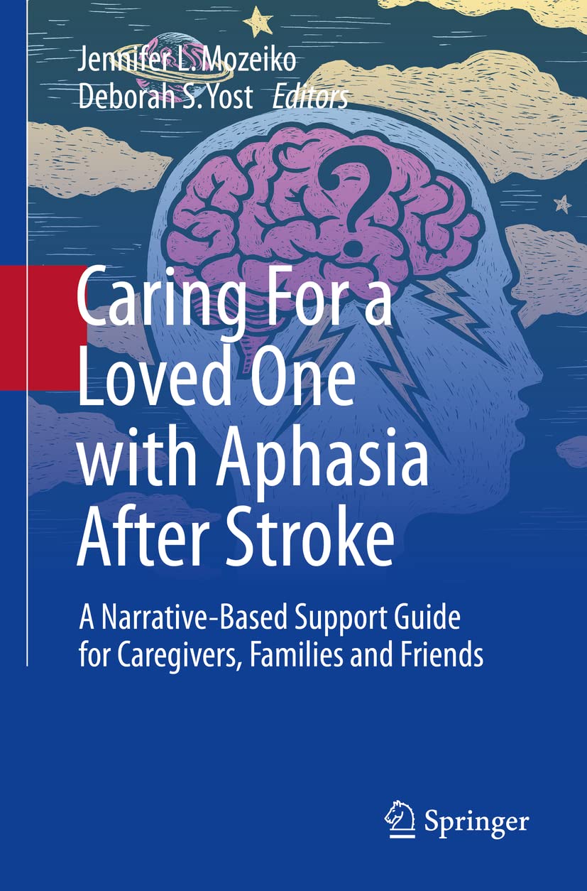 Caring For a Loved One with Aphasia After Stroke - Jennifer L. Mozeiko ...