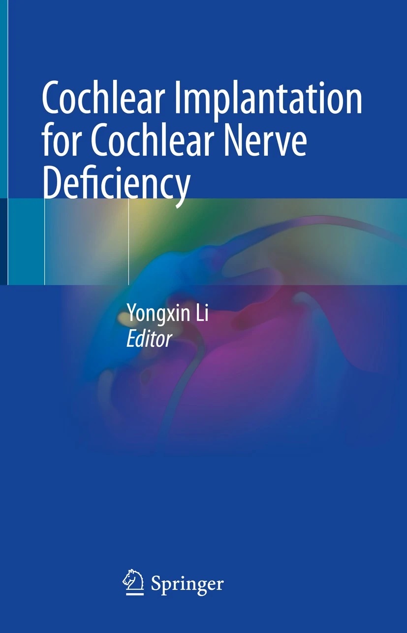 Cochlear Implantation for Cochlear Nerve Deficiency - Yongxin Li