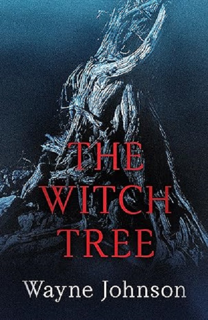 The Witch Tree - Wayne Johnson