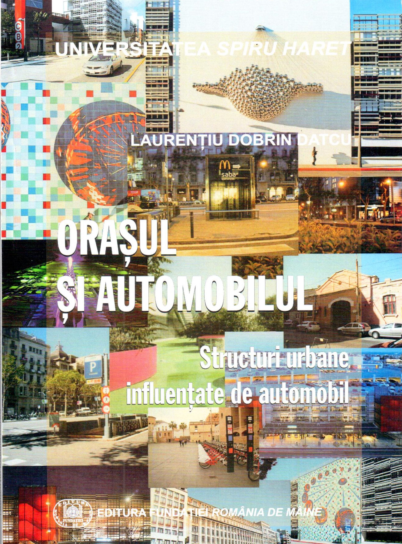 Orasul si automobilul - Laurentiu Dobrin Datcu