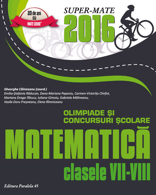Matematica. Olimpiade si concursuri scolare 2017. Clasele VII-VIII