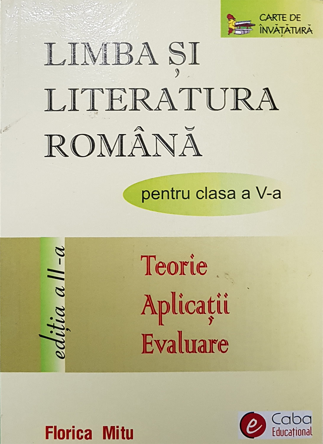 Limba si literatura romana pentru clasa a V-a - Florica Mitu