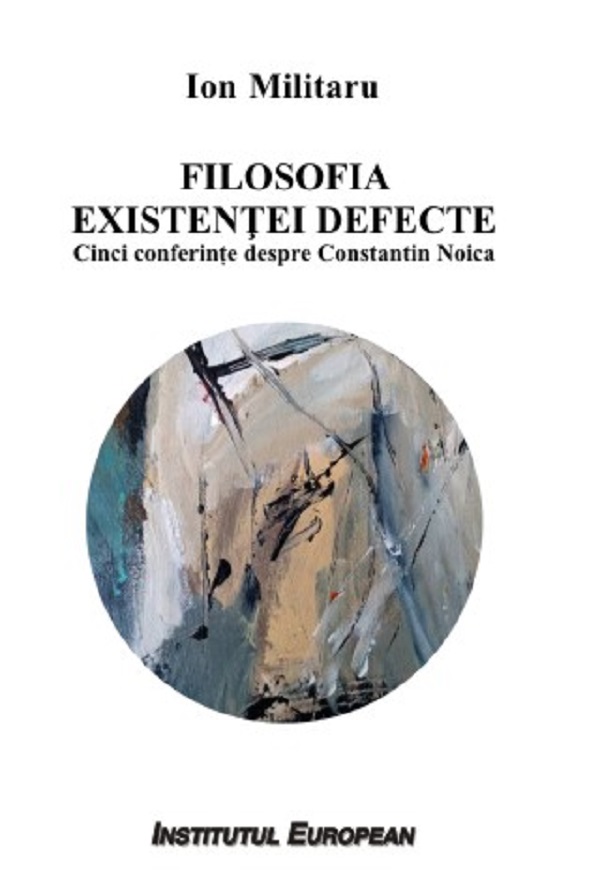 Filosofia existentei defecte - Ion Militaru