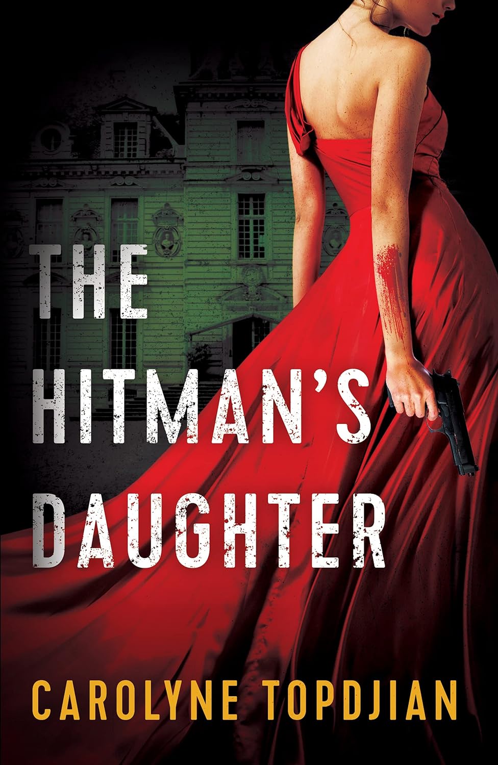 The Hitman's Daughter - Carolyne Topdjian