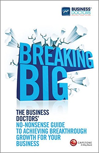Breaking Big - The Business Doctors