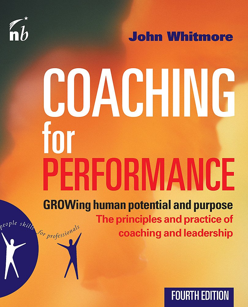 Coaching For Performance - Sir John Whitmore