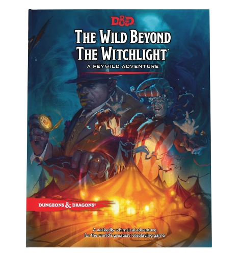 Wild Beyond the Witchlight: Dungeons & Dragons - Wizards RPG Team