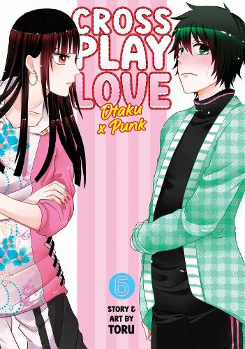 Crossplay Love: Otaku x Punk Vol. 6 - Toru