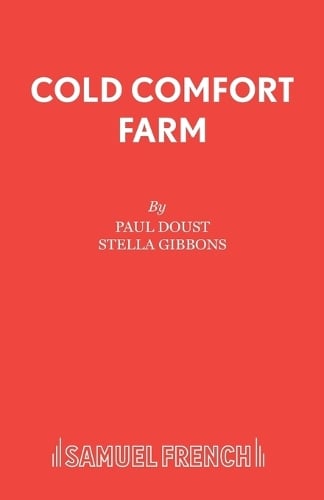 Cold Comfort Farm - Paul Doust, Stella Gibbons