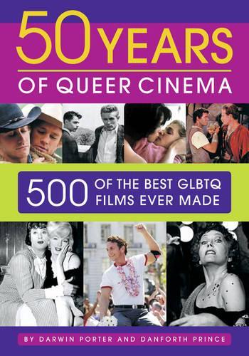 50 Years Of Queer Cinema - Darwin Porter, Danforth Prince