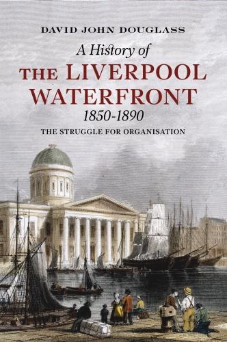 History of Liverpool Waterfront 1850-1890