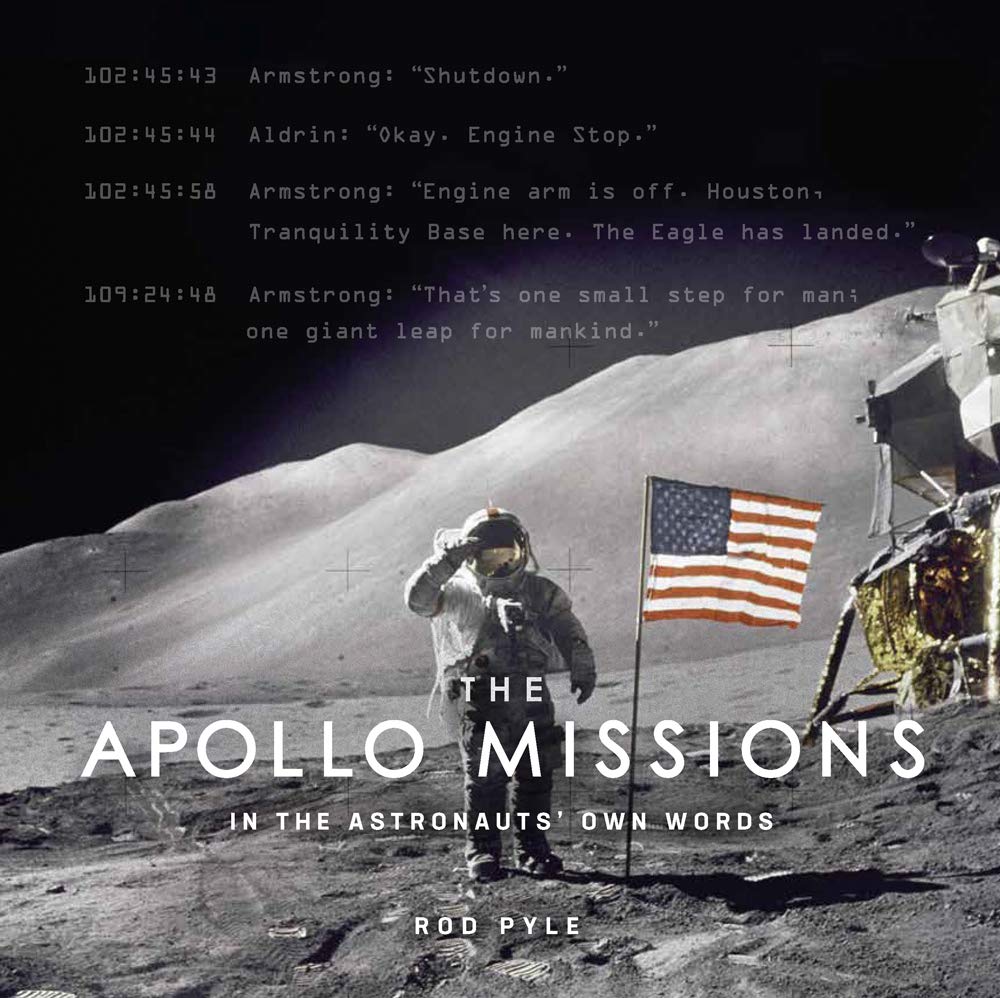Apollo Missions: In the Astronauts' Own Words - Rod Pyle