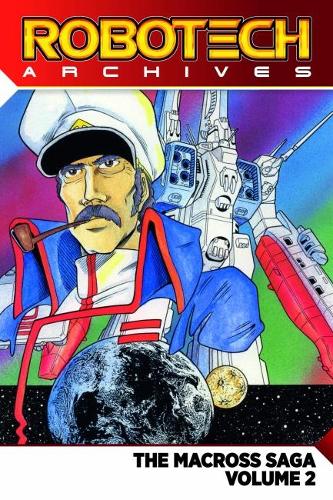Robotech Archives: Macross Saga Volume 2 - Carl Macek, Jack Herman