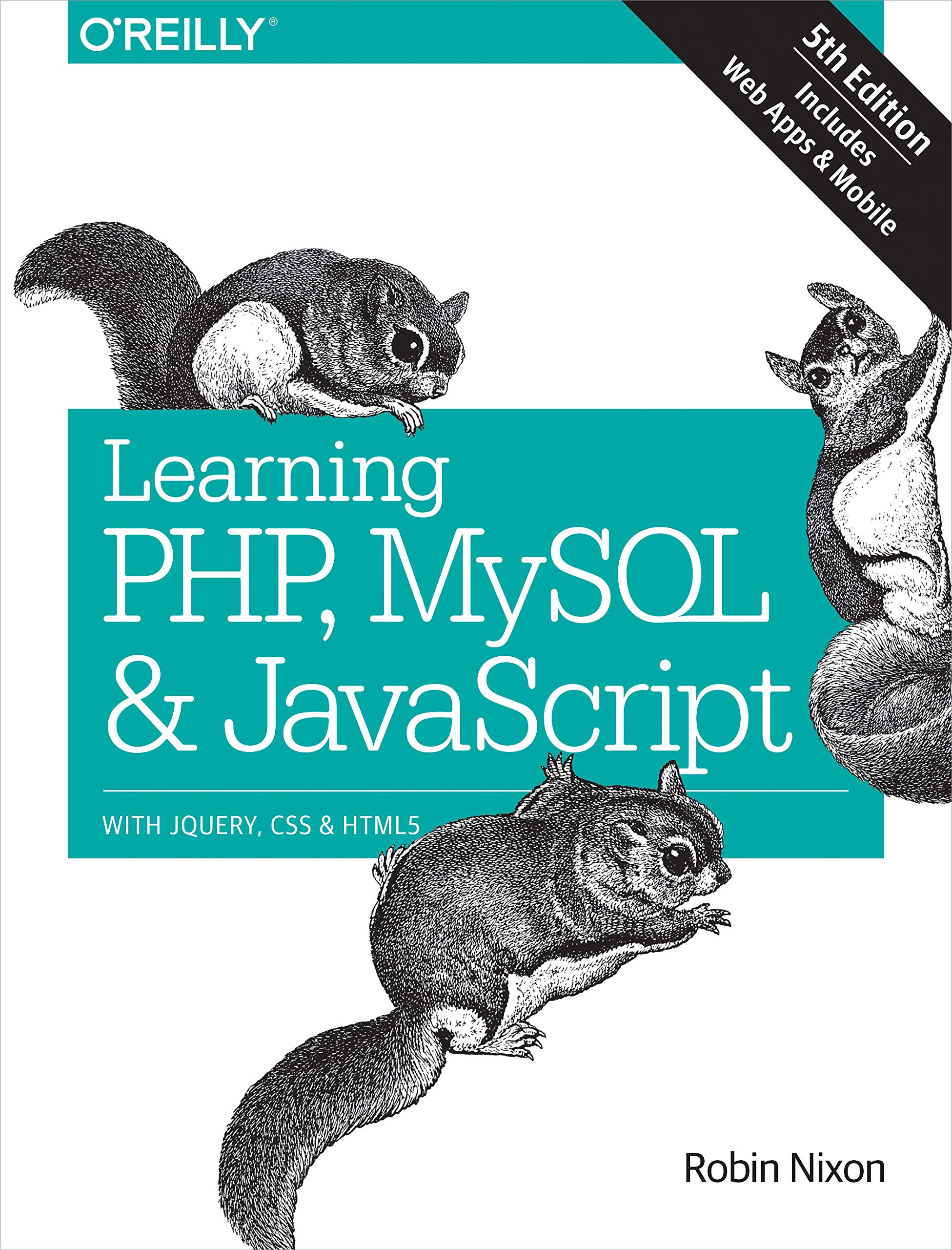 Learning PHP, MySQL & JavaScript 5e - Robin Nixon