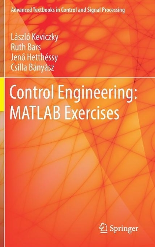 Control Engineering: MATLAB Exercises - Laszlo Keviczky, Hungary) Ruth ... Control Engineering: MATLAB Exercises - Laszlo Keviczky, Hungary) Ruth ...